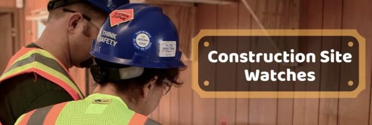 Best Durable Watches For Construction Workers (2022 Update)